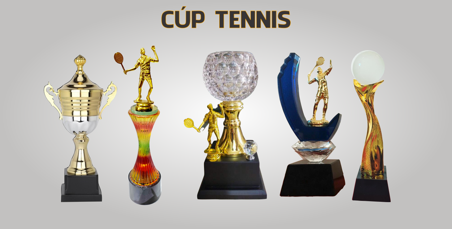 Cúp Tennis - Giá Rẻ, Đẹp, Xưởng Sản Xuất Theo Yêu Cầu Ở HCM
